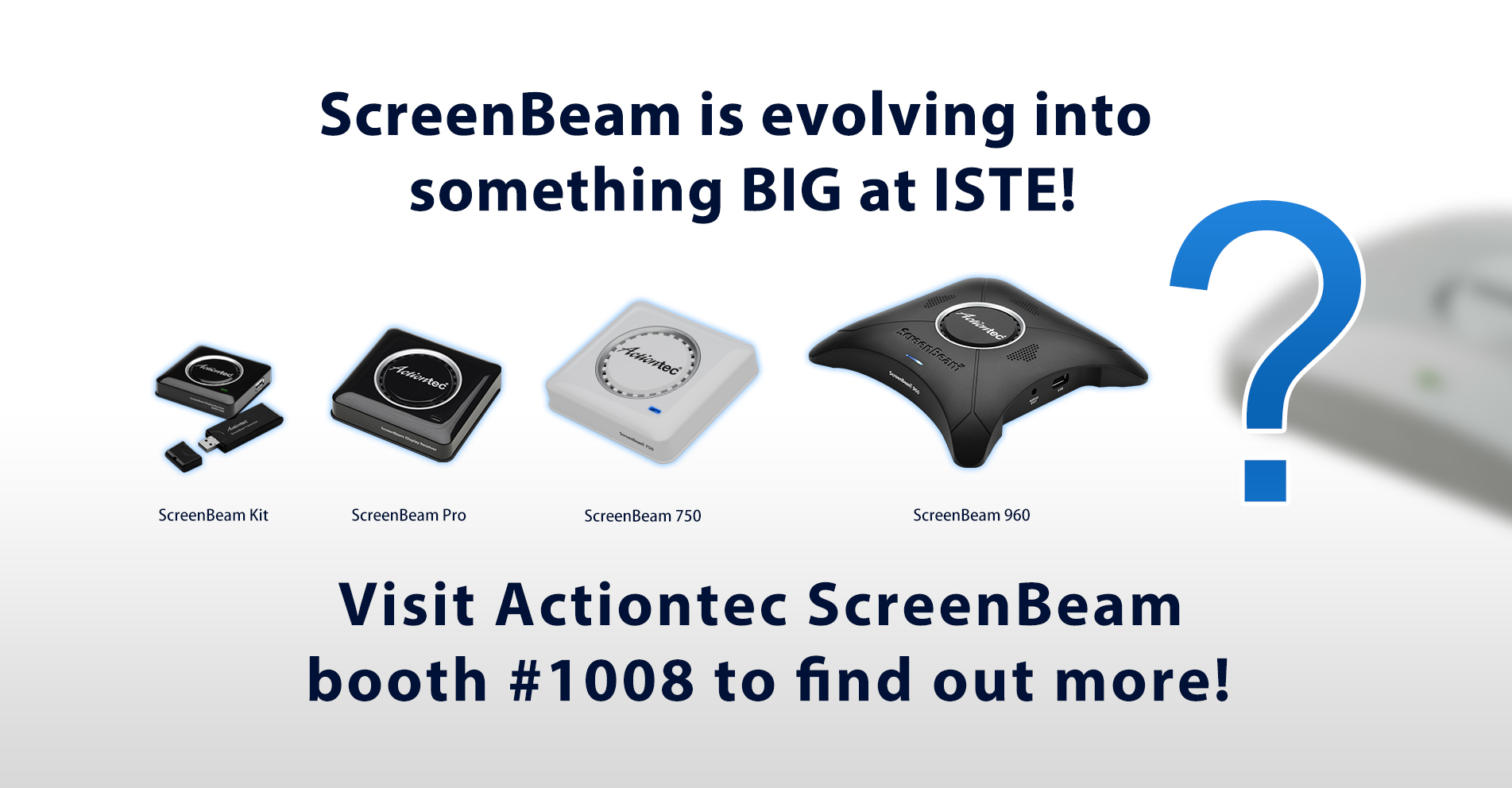 ScreenBeam Is Evolving Into Something BIG at ISTE 2019…Stay Tuned ...